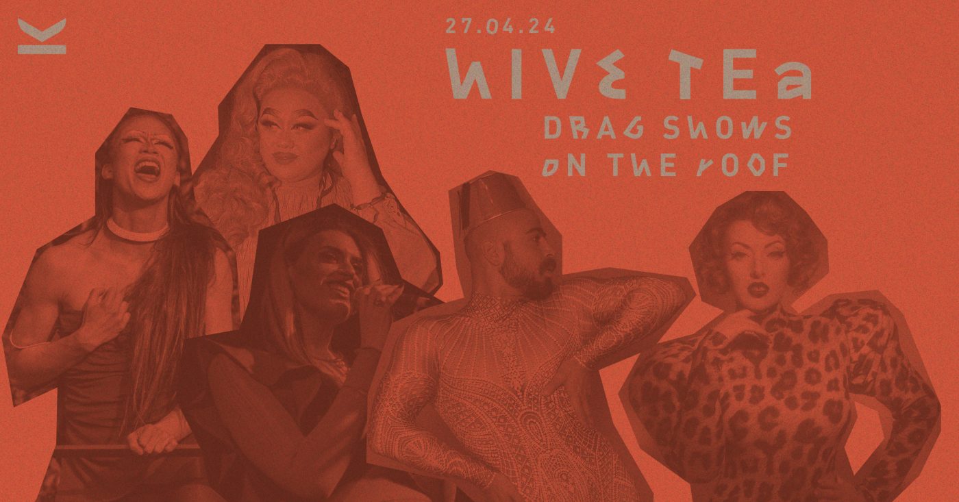 HIVE TEA * DRAG SHOWS ON THE ROOF hosted by THE DARVISH w. Vivienne ...